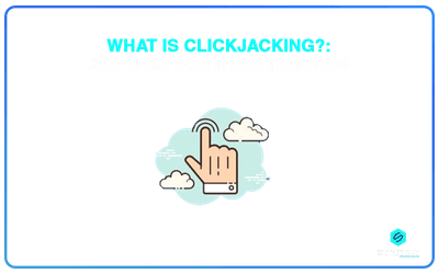 Learn What is Clickjacking?