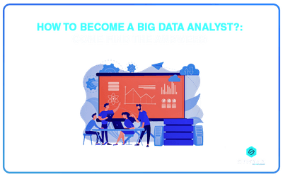 How to become a Big Data Analyst?