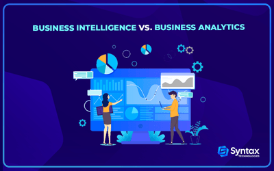 Business Intelligence Versus Business Analytics