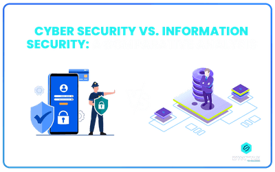 Cyber Security vs. Information Security