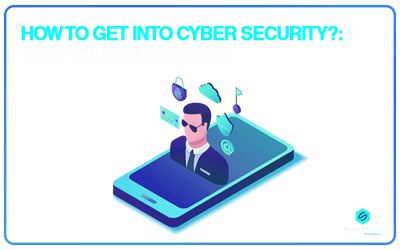 Learn How to Get into Cyber Security?