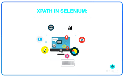 How to master Selenium XPath for Efficient Testing