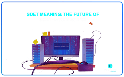 What is SDET? The Future of Software Testing